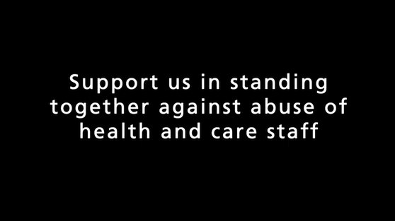 Together Against Abuse campaign tackling abuse of NHS staff | Together ...